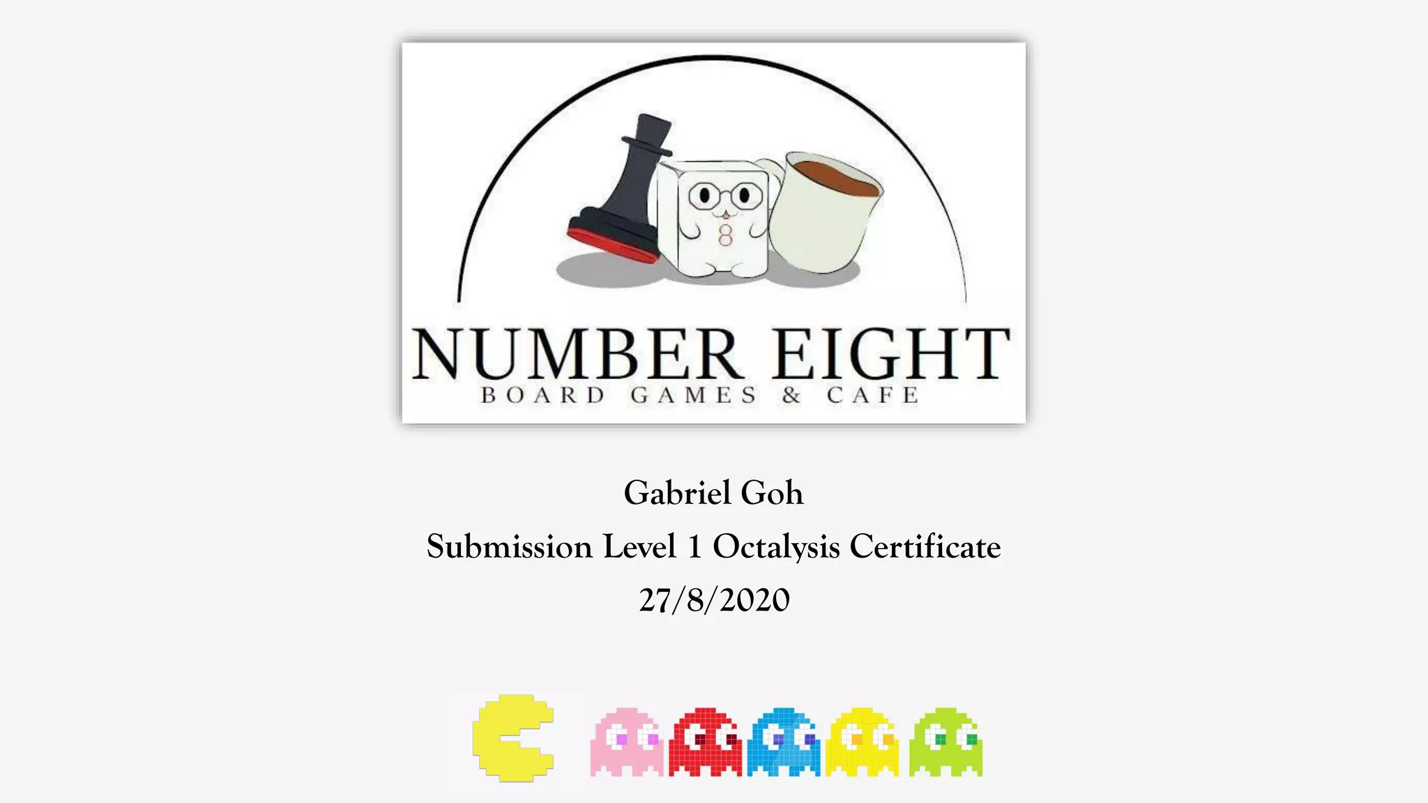 Octalysis Level 1 Certificate - Gabriel Goh - 'Number Eight' Board Game ...