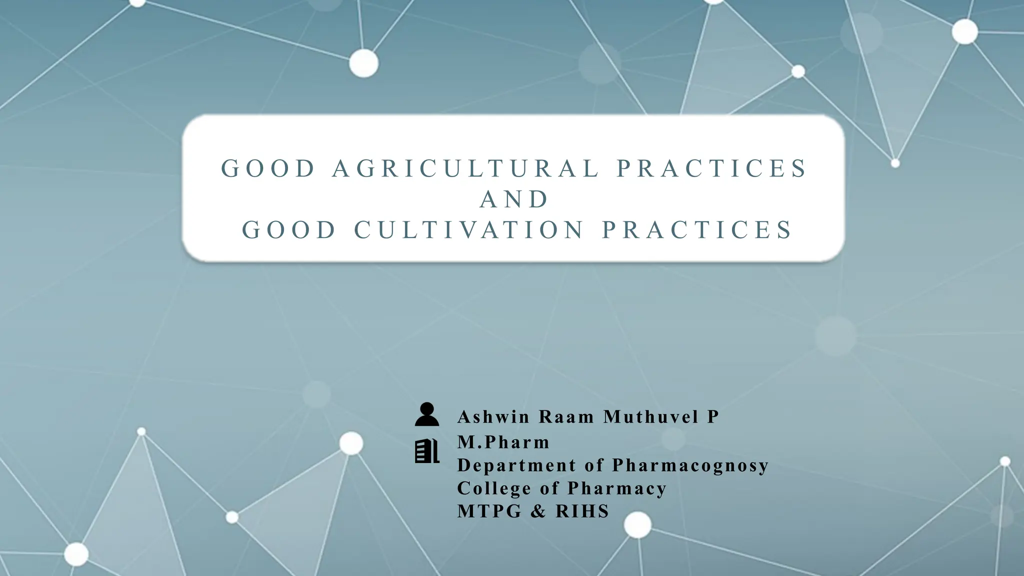 Good Agricultural Practices and Good Cultivation Practices.pptx