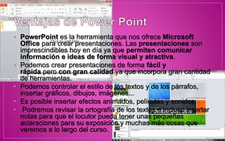 Entorno y primeros pasos Power Point. | PPT