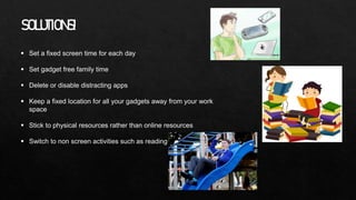 GADGET ADDICTION AND PREVENTION (1).pptx