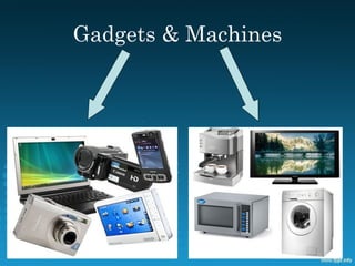 Gadgets & machines | PPT