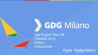 GAE python GDG Milano - L01 | PPT