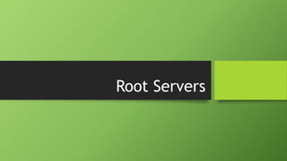 Root servers | PPT