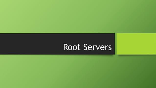 Root servers | PPT