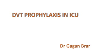 dvt prophylaxis, in icu, deep venous thrombosis prophylaxis , | PPTX