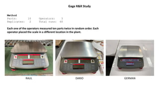 Gage R&R study Scales Location