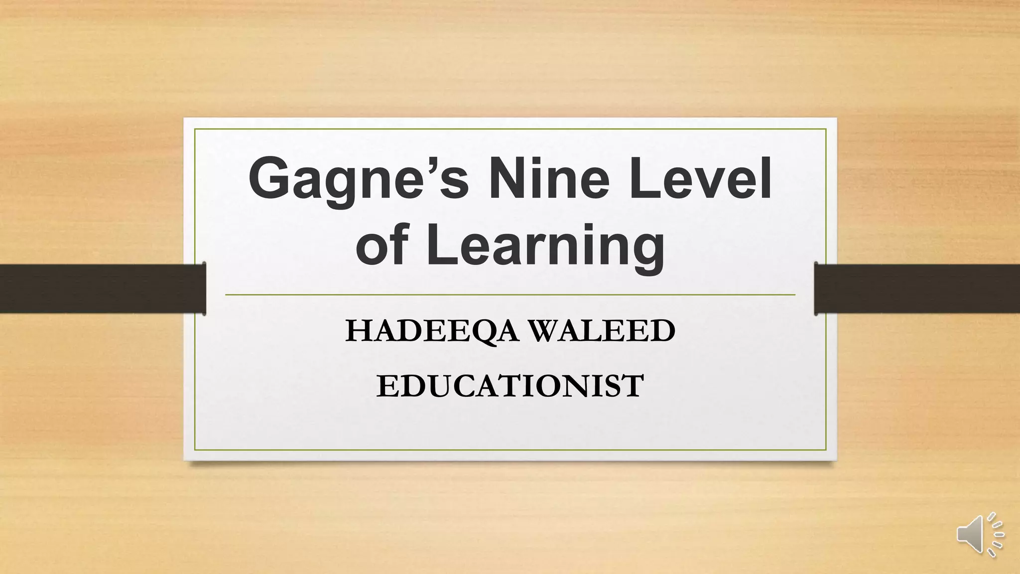 Gagne nine level of learning | PPTX