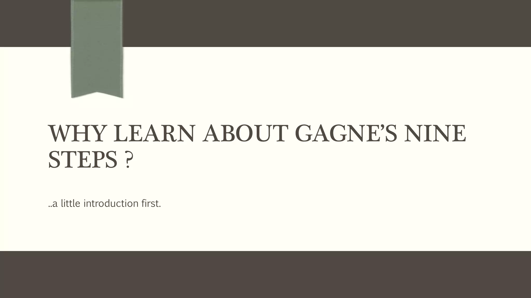 Gagne's Nine Events of Instruction | PPTX