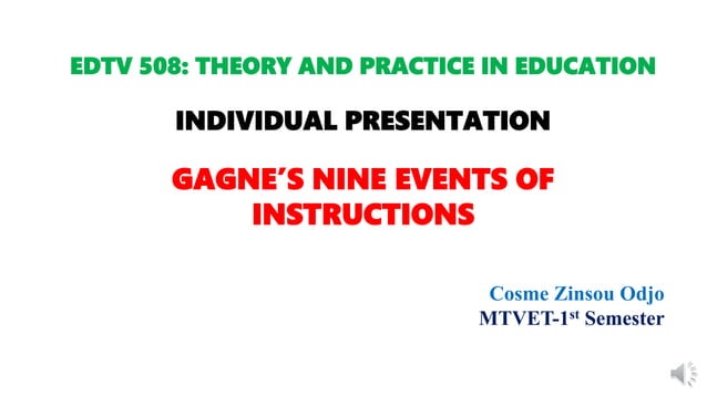 Training with Gagne`s nine events of instruction by Cosme Zinsou Odjo | PPT