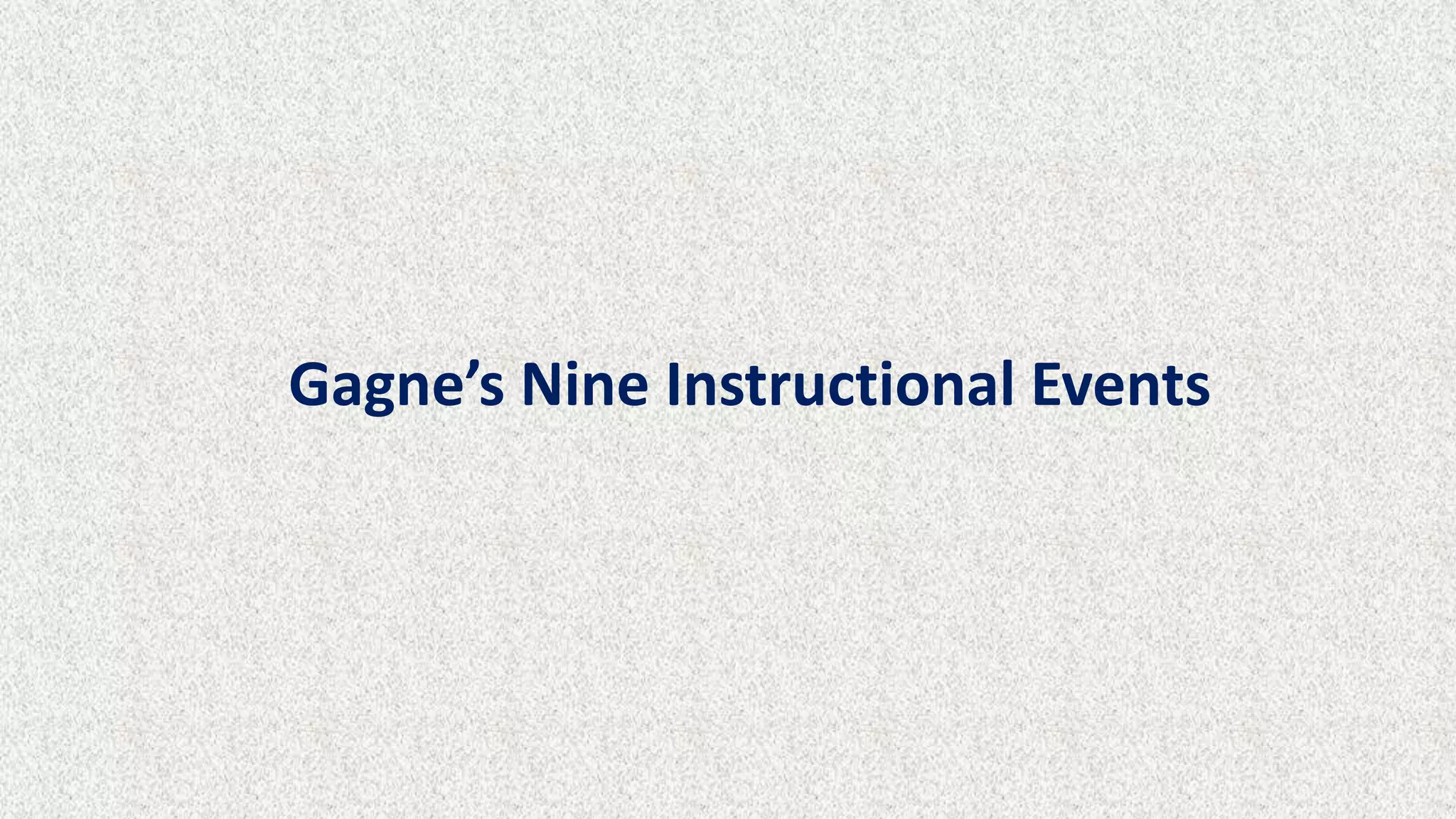 Gagne's Nine Instructional Events- Example | PPTX