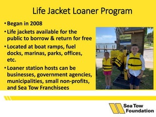 The Success & Future Plans for the Sea Tow Foundation's Life Jacket ...