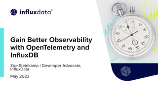 Gain Better Observability with OpenTelemetry and InfluxDB | PDF