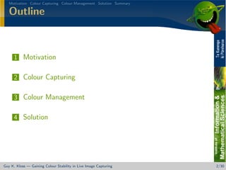 Gaining Colour Stability in Live Image Capturing | PPT