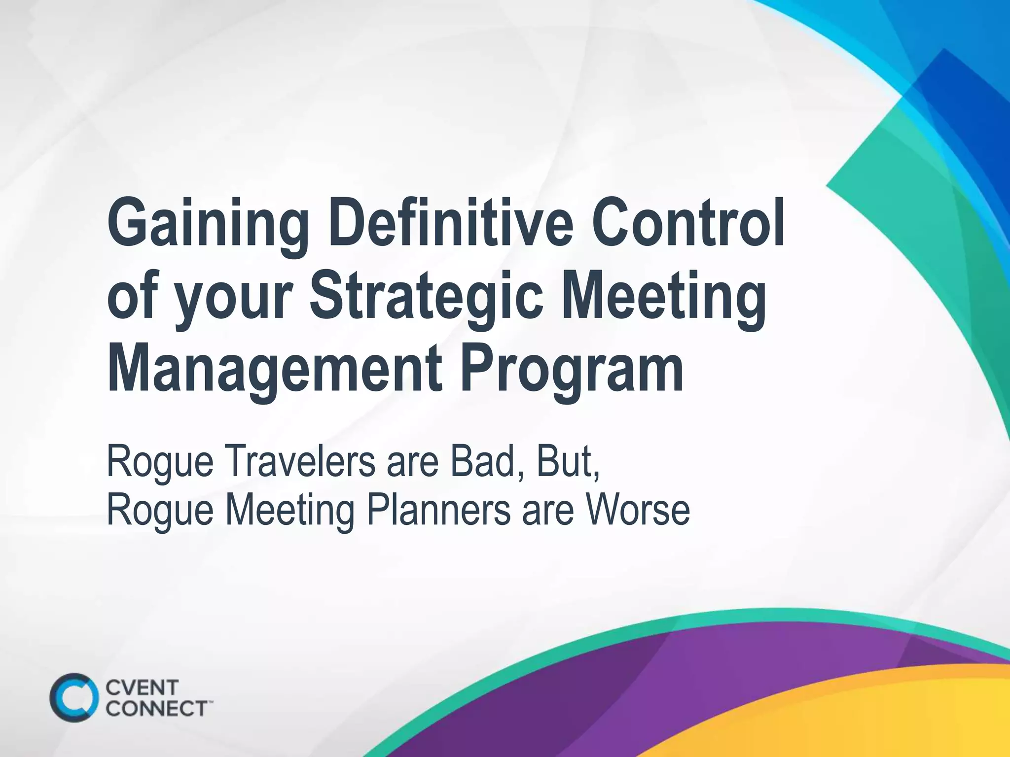 Gaining Definitive Control of Your Strategic Meetings Management ...