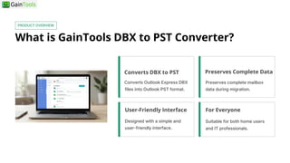 GainTools DBX to PST Converter: Secure & Efficient Outlook Migration ...