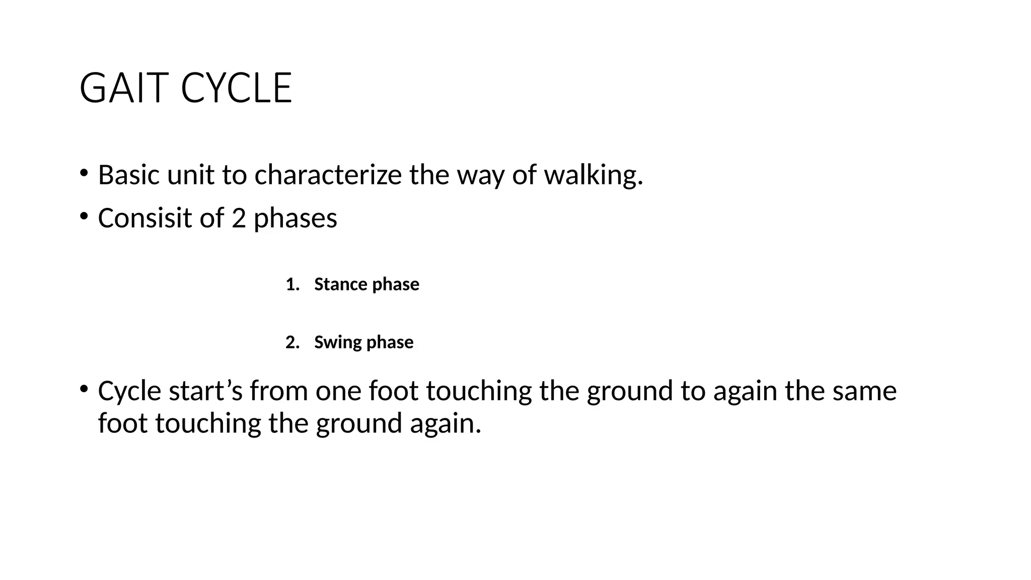 GAIT / GAIT CYCLE / PHASES OF GAIT / BIOMECHANICS | PPTX