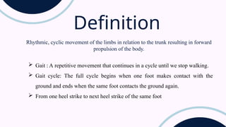 Gait, A overlook on Gait in physical therapy | PPTX