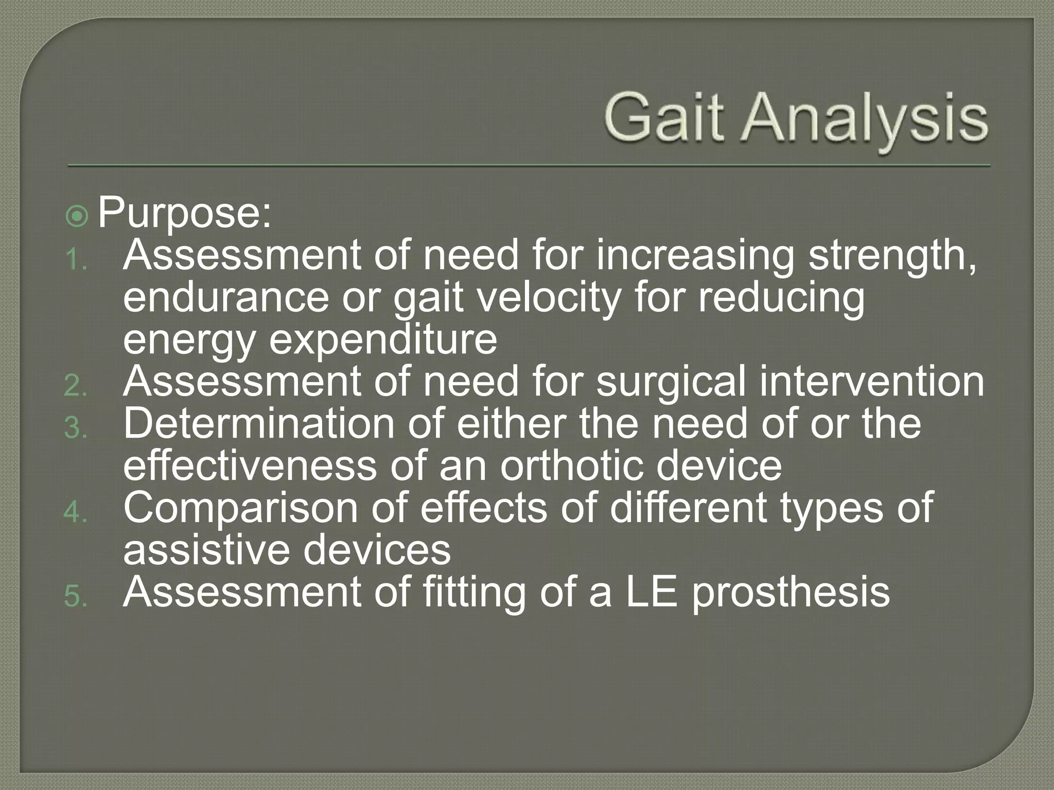 Gait Introduction Analysis And Re Education Principles Pptx