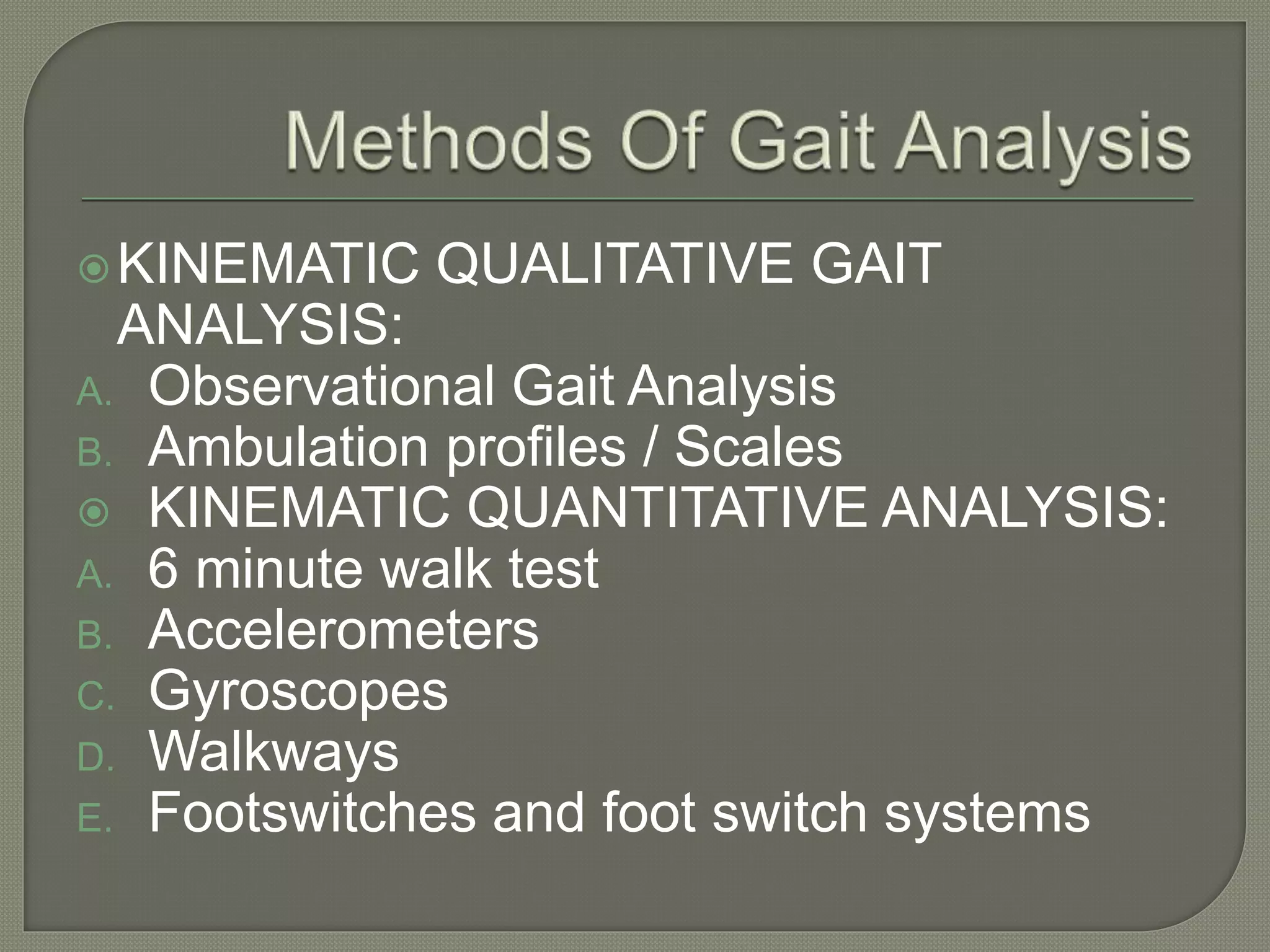 Gait_ Introduction, Analysis & Re-education Principles | PPTX