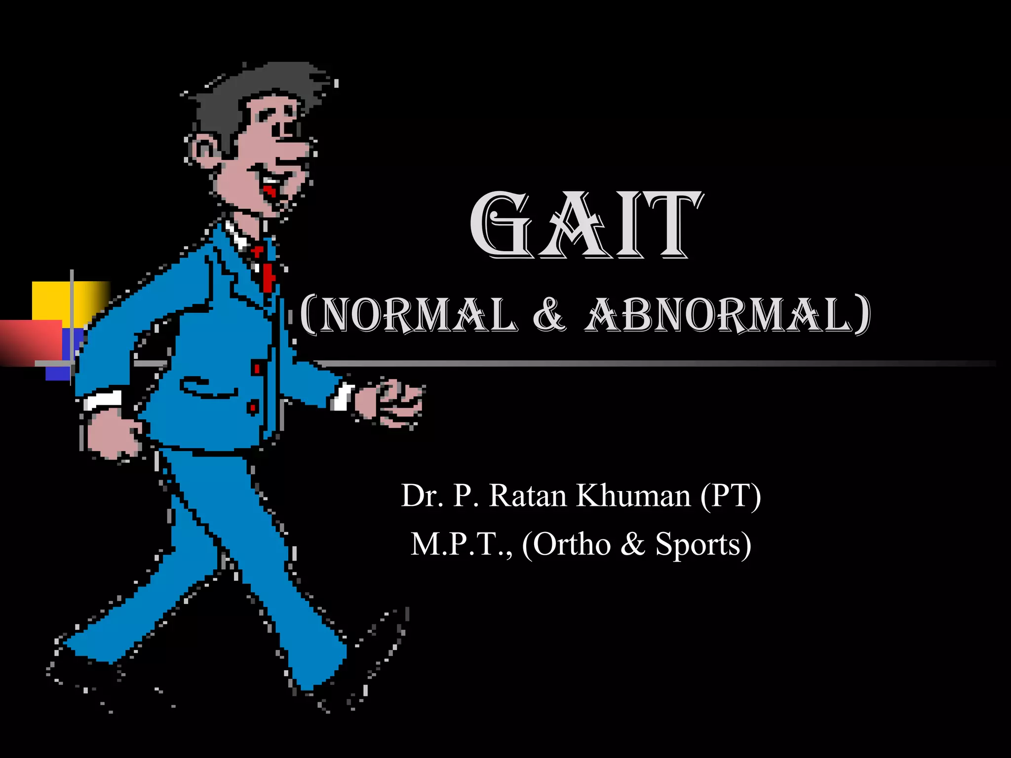 Gait normal & abnormal | PPTX