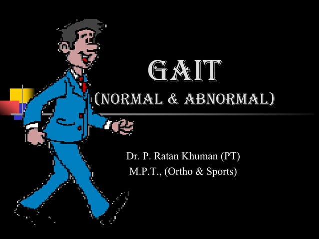 Gait normal & abnormal | PPTX