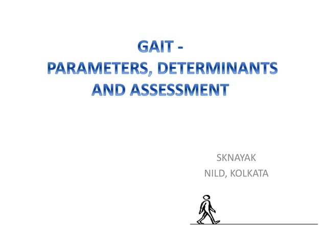 Gait parameters , determinants and assessment (2) | PPTX | Death ...
