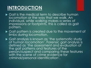 GAIT PATTERN AND THE NALYSIS OF IT AND IMPORTANCE IN FORENSICS | PDF ...