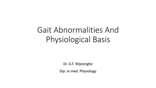 Gait abnormalities | PPTX