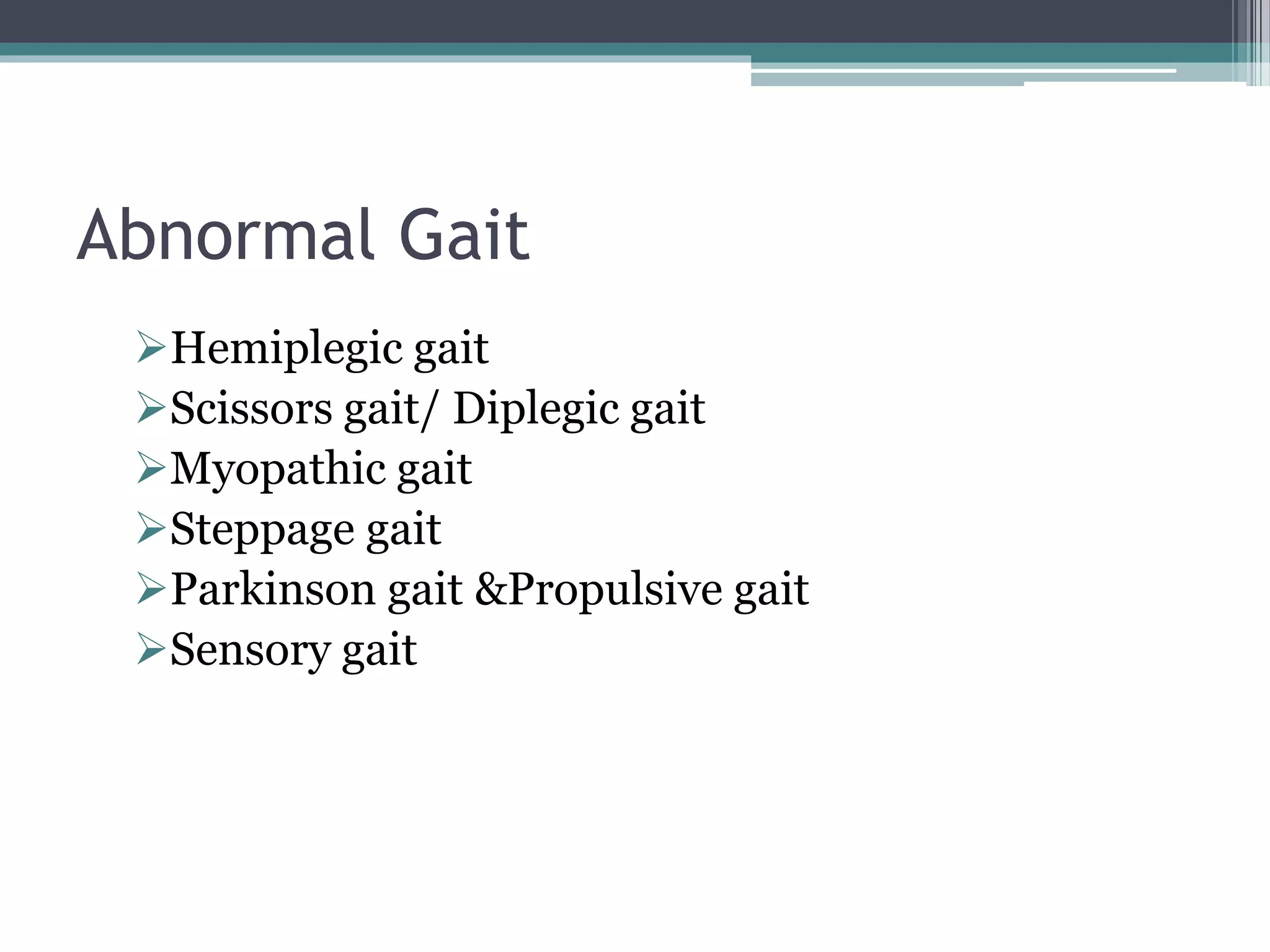 Gait abnormalities presentation | PPTX