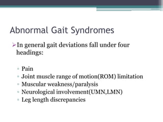 Gait abnormalities presentation | PPTX