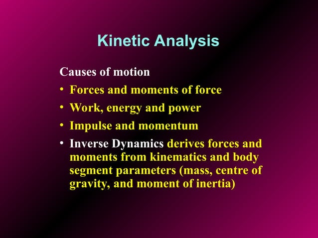 Gait Analysis methods temporal analysis kinematic kinetic analysis | PPT
