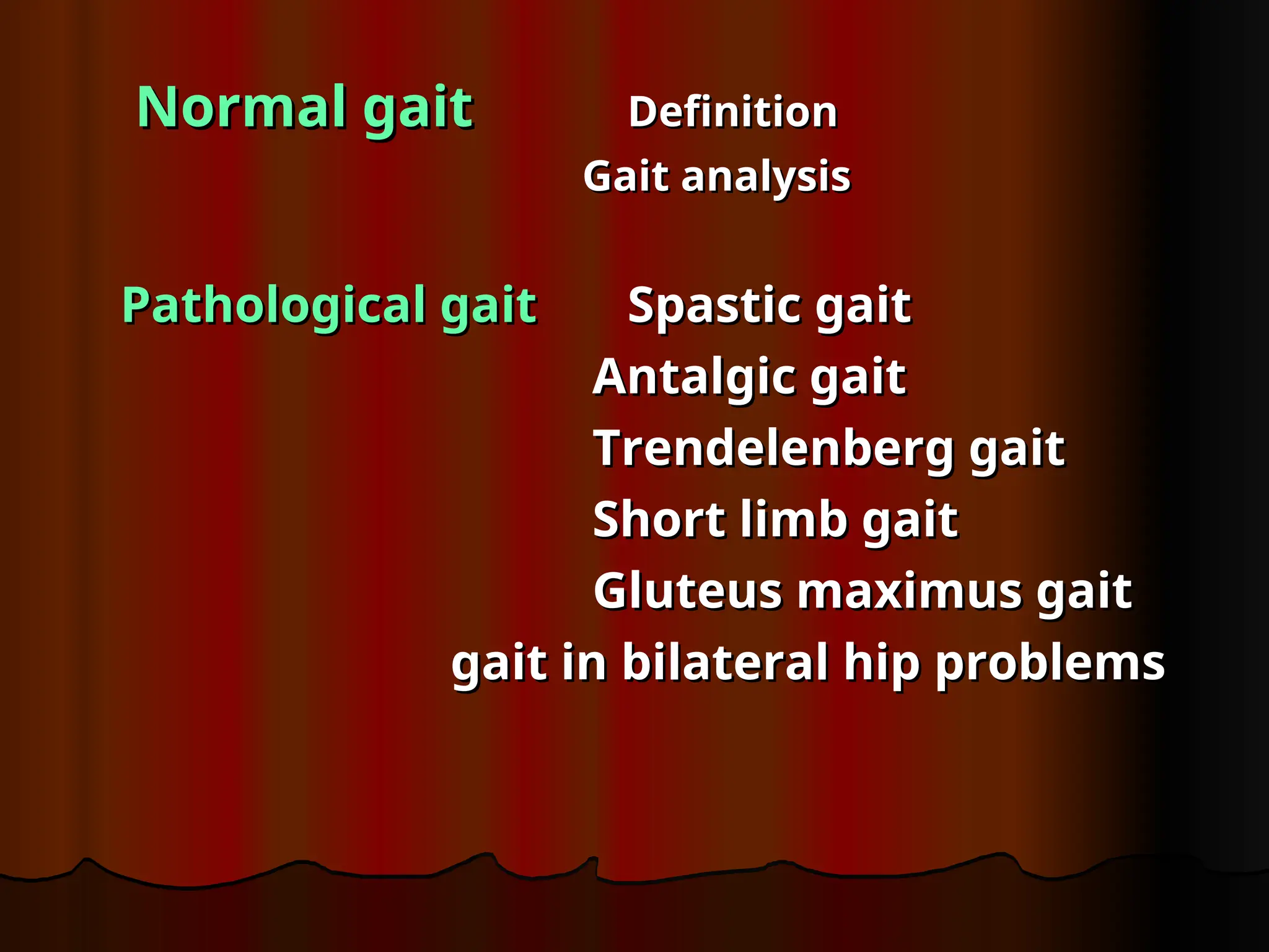 GAIT ANALYSIS - Normal Gait, Abnormal walking styles | PPT
