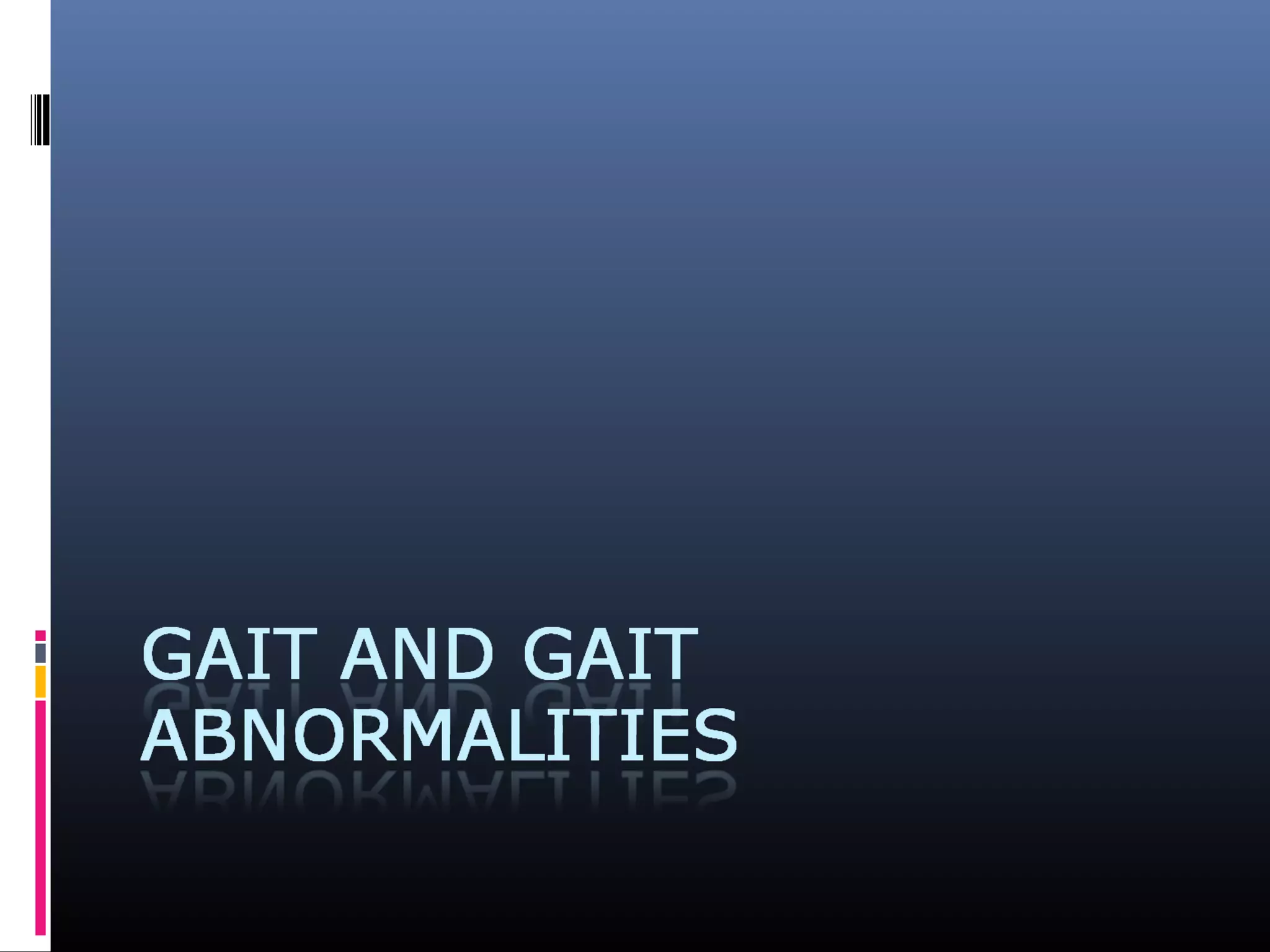Gait and gait abnormalities | PPT
