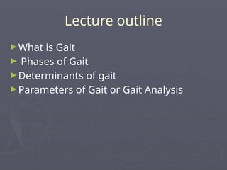 Human Gait & itsphases Biomechanics pptx | PPTX
