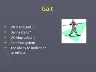Human Gait & itsphases Biomechanics pptx | PPTX