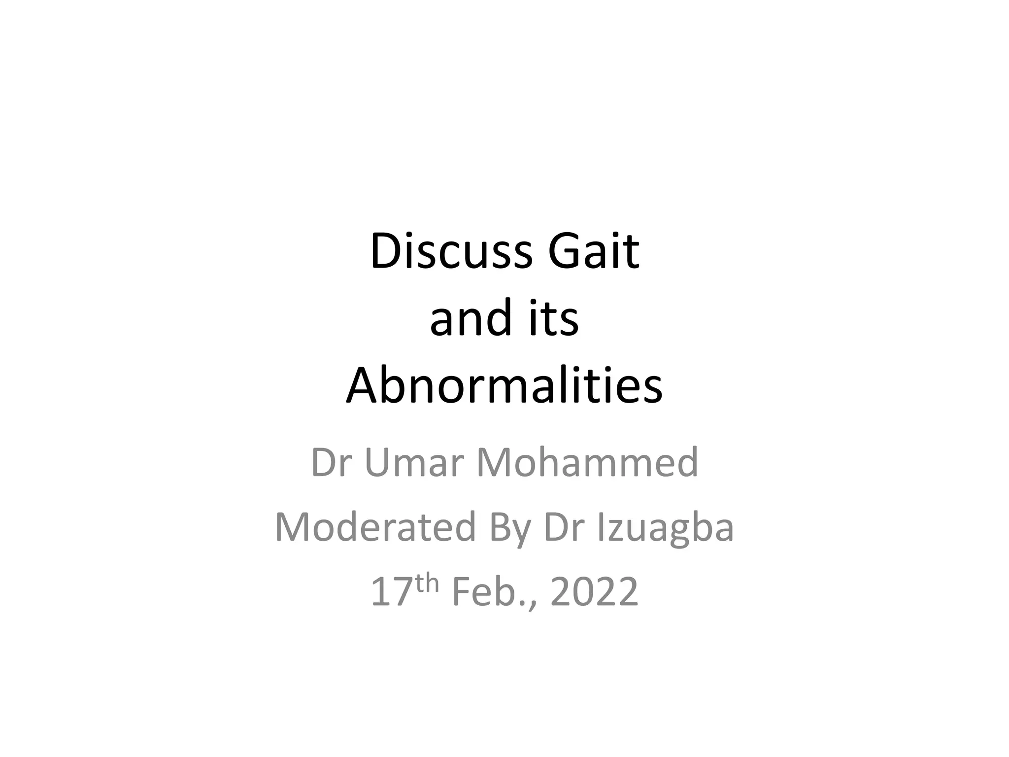 GAIT and it abnormality by Dr Umar Mohammed NOHIL | PPTX