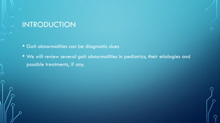 Pediatric neurologic approach to gait disorders | PPTX