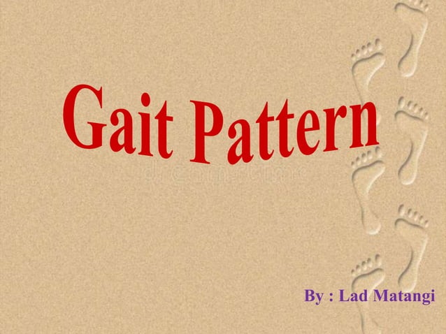 Gait pattern.pptx | Foot Health | Diseases and Conditions