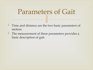 Gait Parameters and Phases by Kartik Larokar.pptx