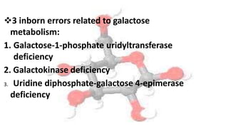 Galactosemia ppt | PPTX