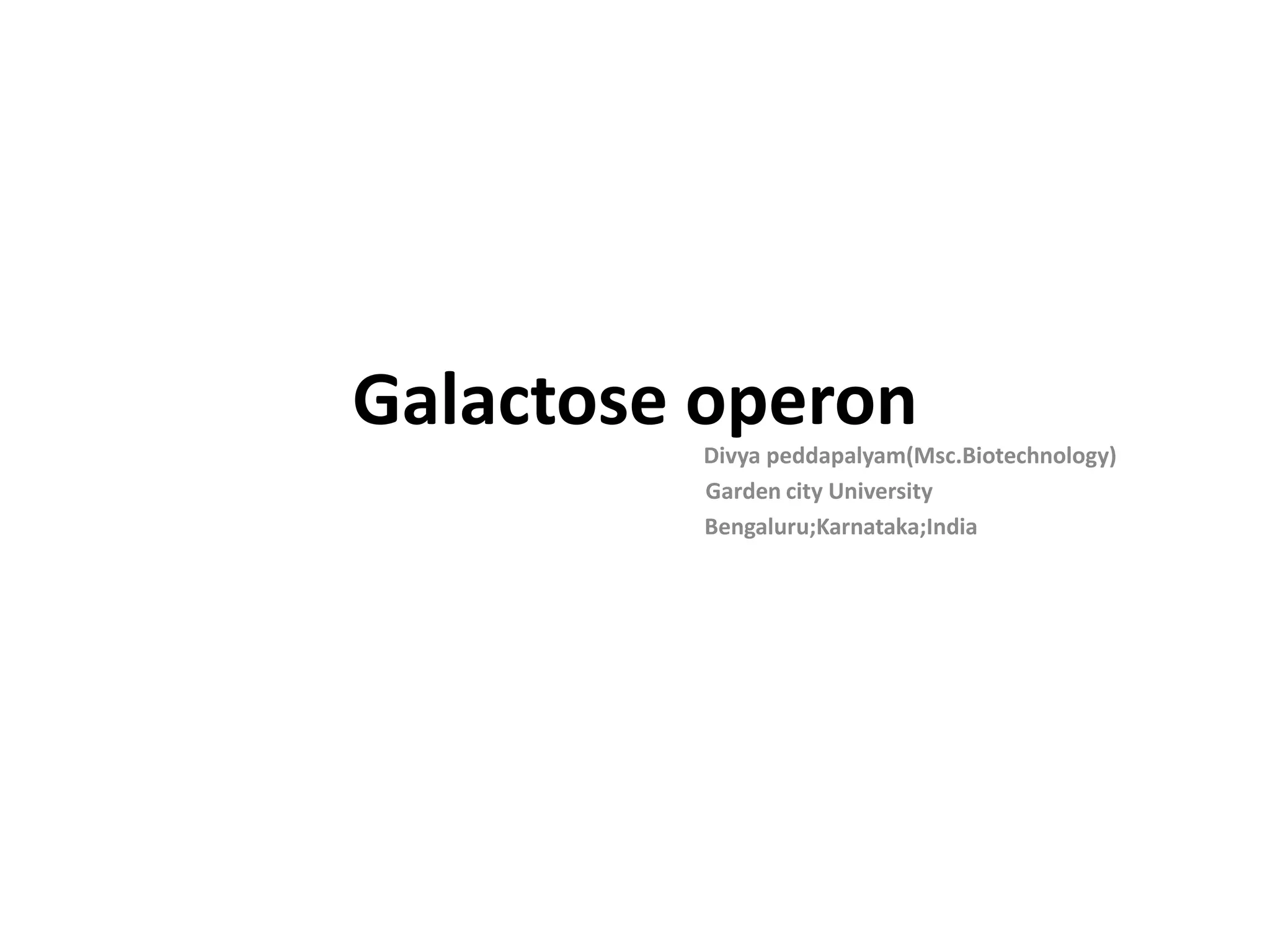 Galactose operon slide share | PPTX | Chemistry | Science