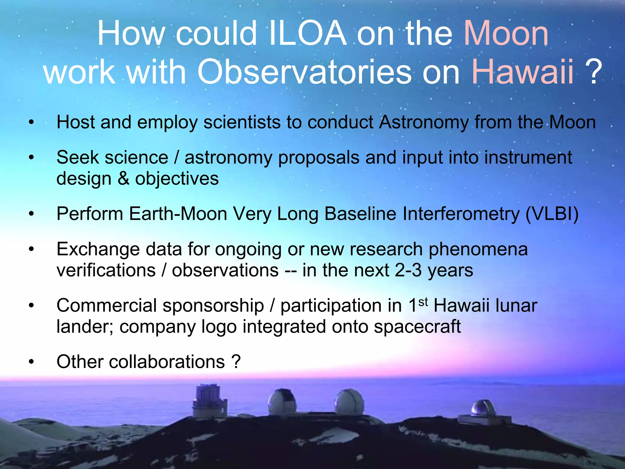 ILOA Astronomy from the Moon and Hawaii 21st Century Astrophysics | PPTX
