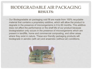 Biodegradable, Biodegradable Air Packaging | PPT