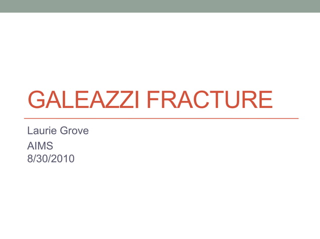 Galeazzi Fracture | PPTX
