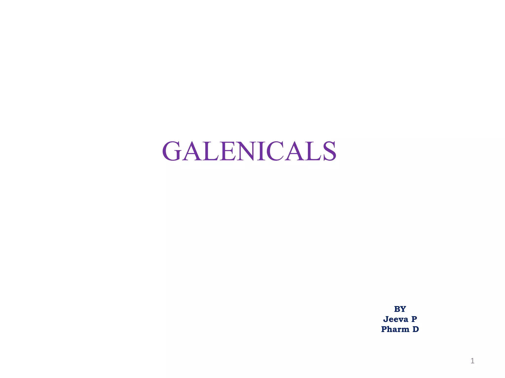 Galenicals ppt | PPTX