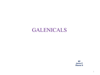 Galenicals ppt | PPTX