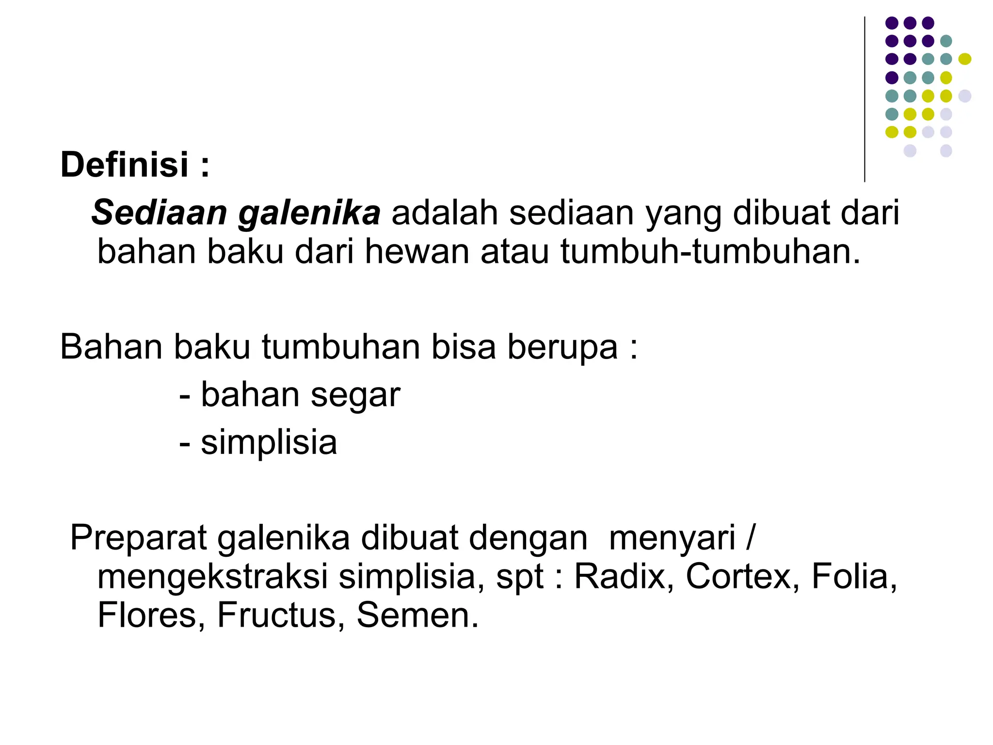 galenika untuk mata pelajaran farmakognosi.ppt