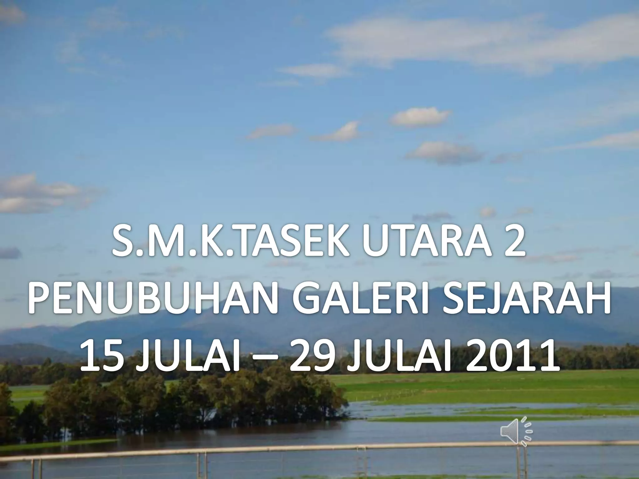 Galeri sejarah julai 2011 | PPTX