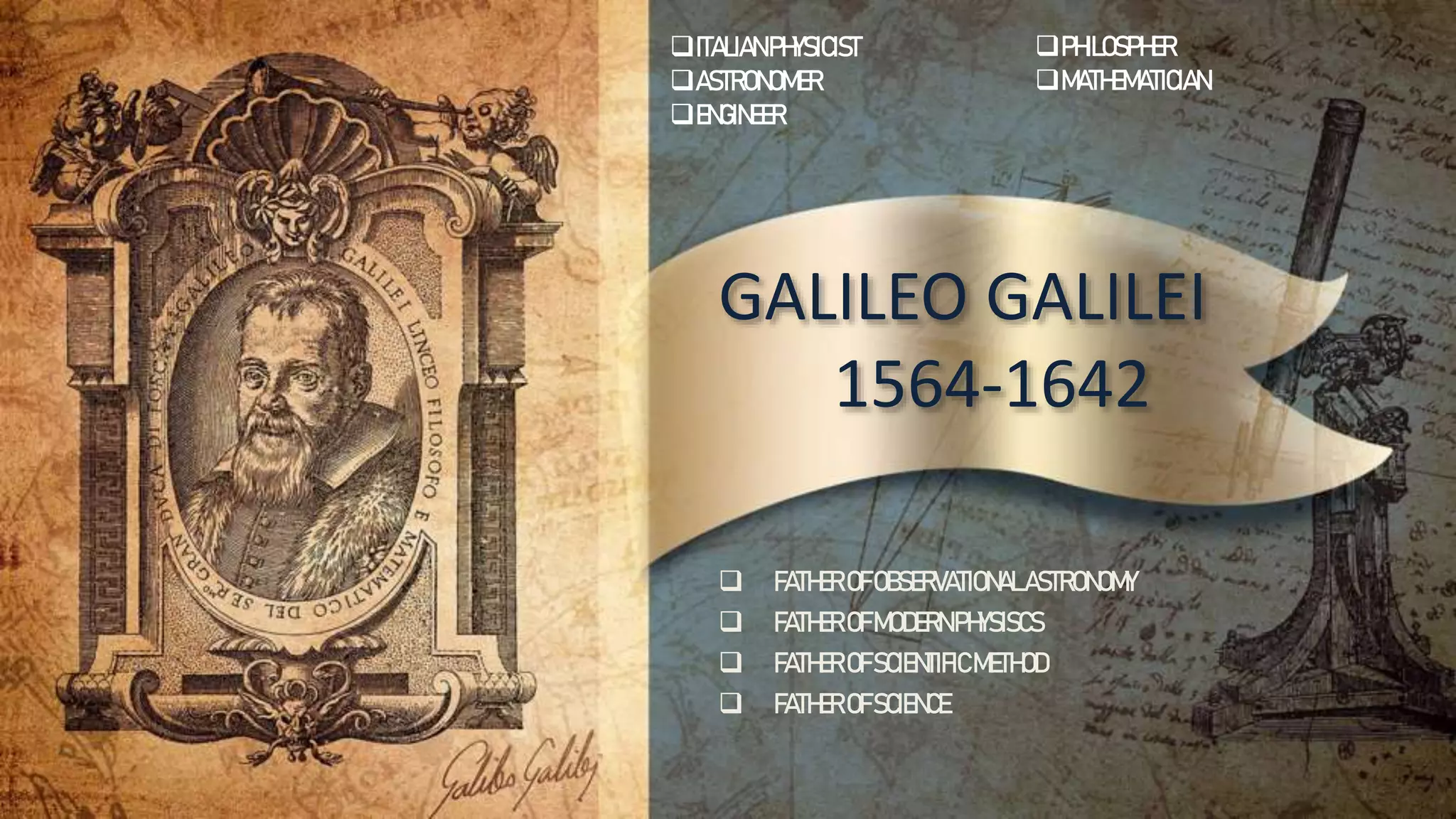 Galileo Galilei-The greatest physicist .study with pikachunetwork ...