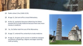 Galileo Galilei-The greatest physicist .study with pikachunetwork ...